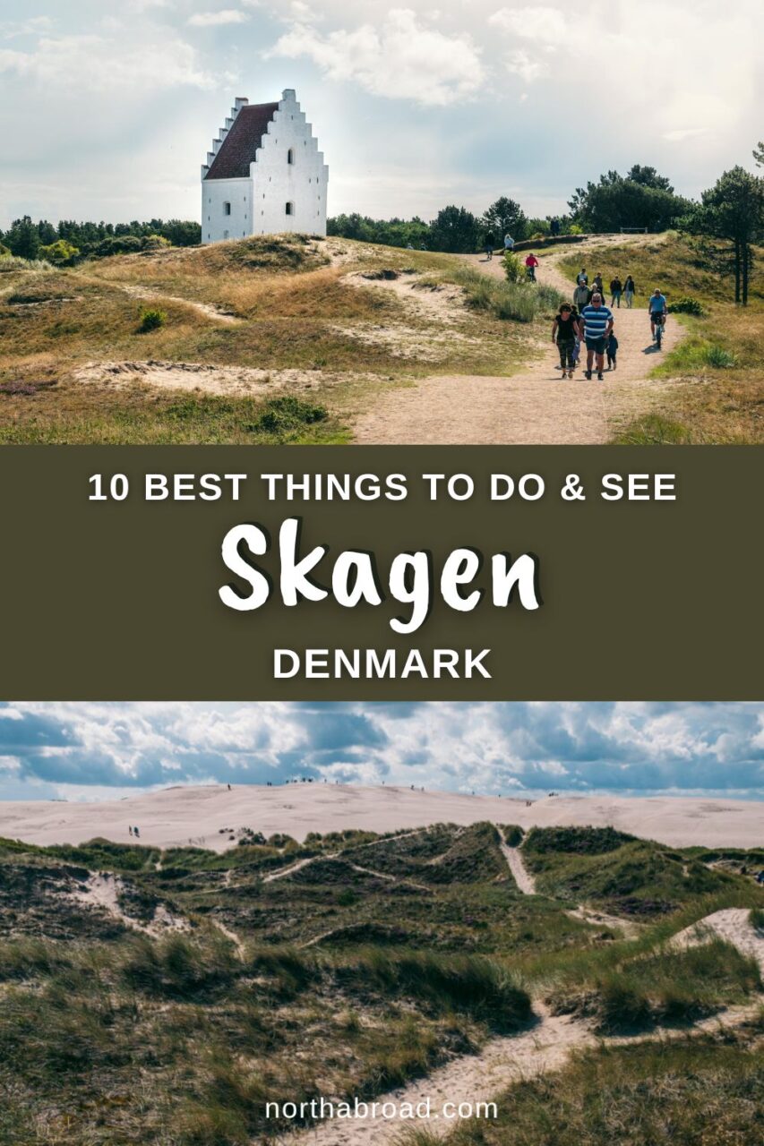 Travel Guide to Skagen: 10 Best Things To Do & See at the Top of Denmark - Northabroad