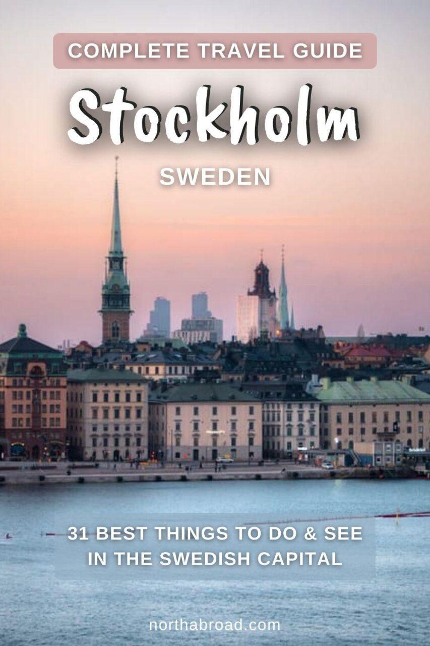 Stockholm Travel Guide: 32 Best Things to Do in the Swedish Capital ...