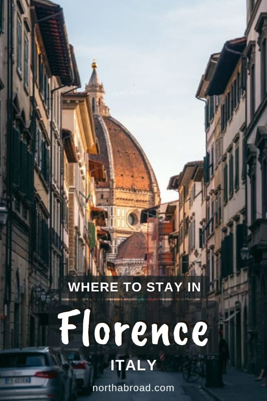 Where to Stay in Florence: The Best Areas & Hotels - Northabroad