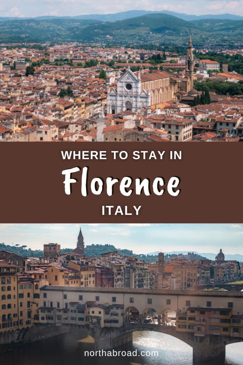 Where to Stay in Florence: The Best Areas & Hotels - Northabroad