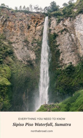 Sipiso Piso Waterfall Travel Guide: How to Visit & What To Expect ...